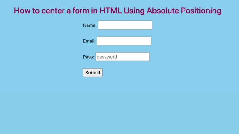 The 5 Best Ways to Center a Form in HTML
