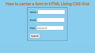 The 5 Best Ways to Center a Form in HTML